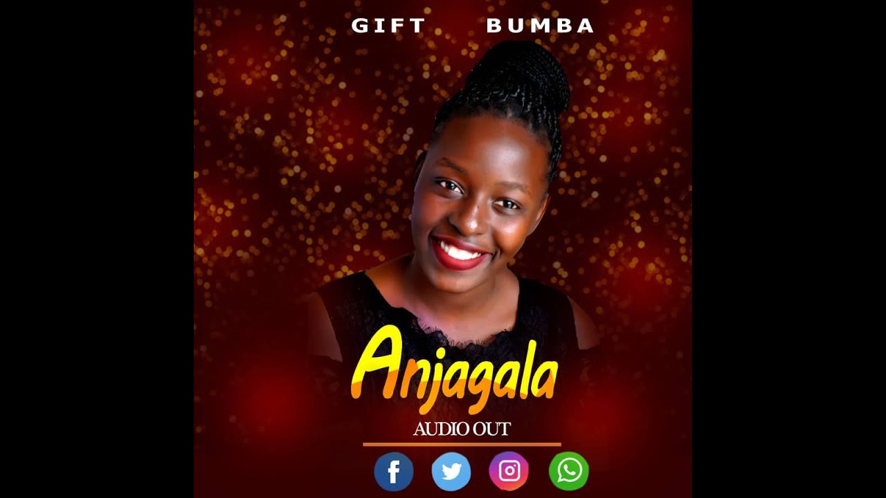 Anjagala~Gift Bumba - YouTube