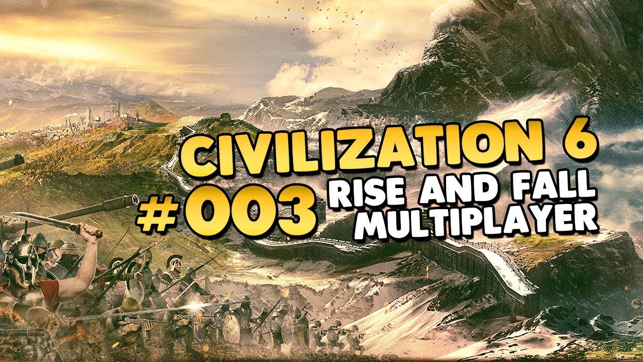 Civilization 6 Rise and Fall Multiplayer Runde 👑 #003 [Let's Play ...