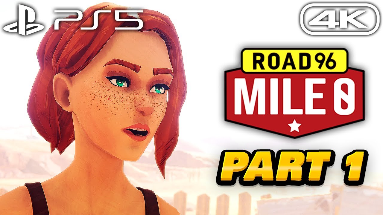 ROAD 96 MILE 0 Gameplay Walkthrough - PART 1 - 4K 60FPS PS5 No ...