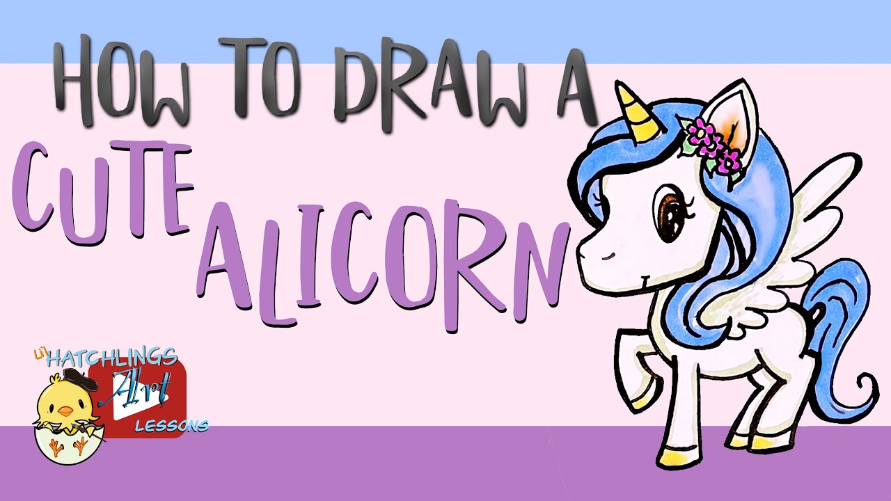 How to Draw a Cute Alicorn - Little Hatchlings Art Lessons - YouTube