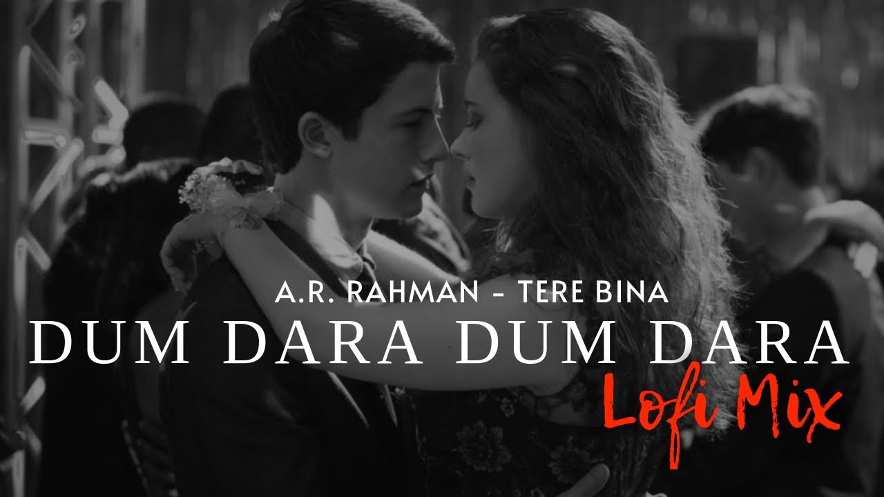 Dum Dara Dum Dara (Lo-Fi Mix) | A.R. Rahman | Heart Snapped - YouTube
