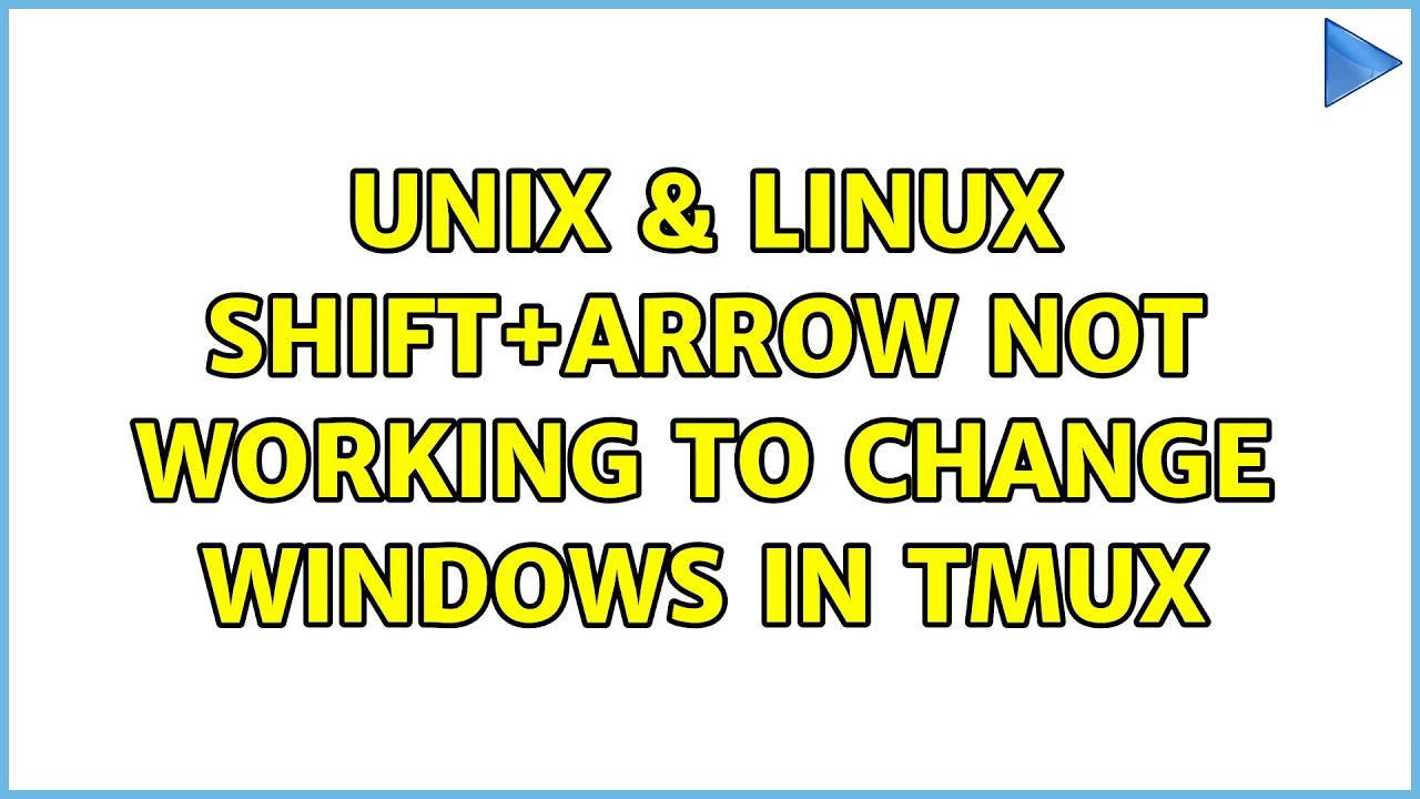 Unix Linux Shift Arrow Not Working To Change Windows In Tmux YouTube Unix Linux Shift Arrow Not Working To Change Windows In Tmux YouTube
