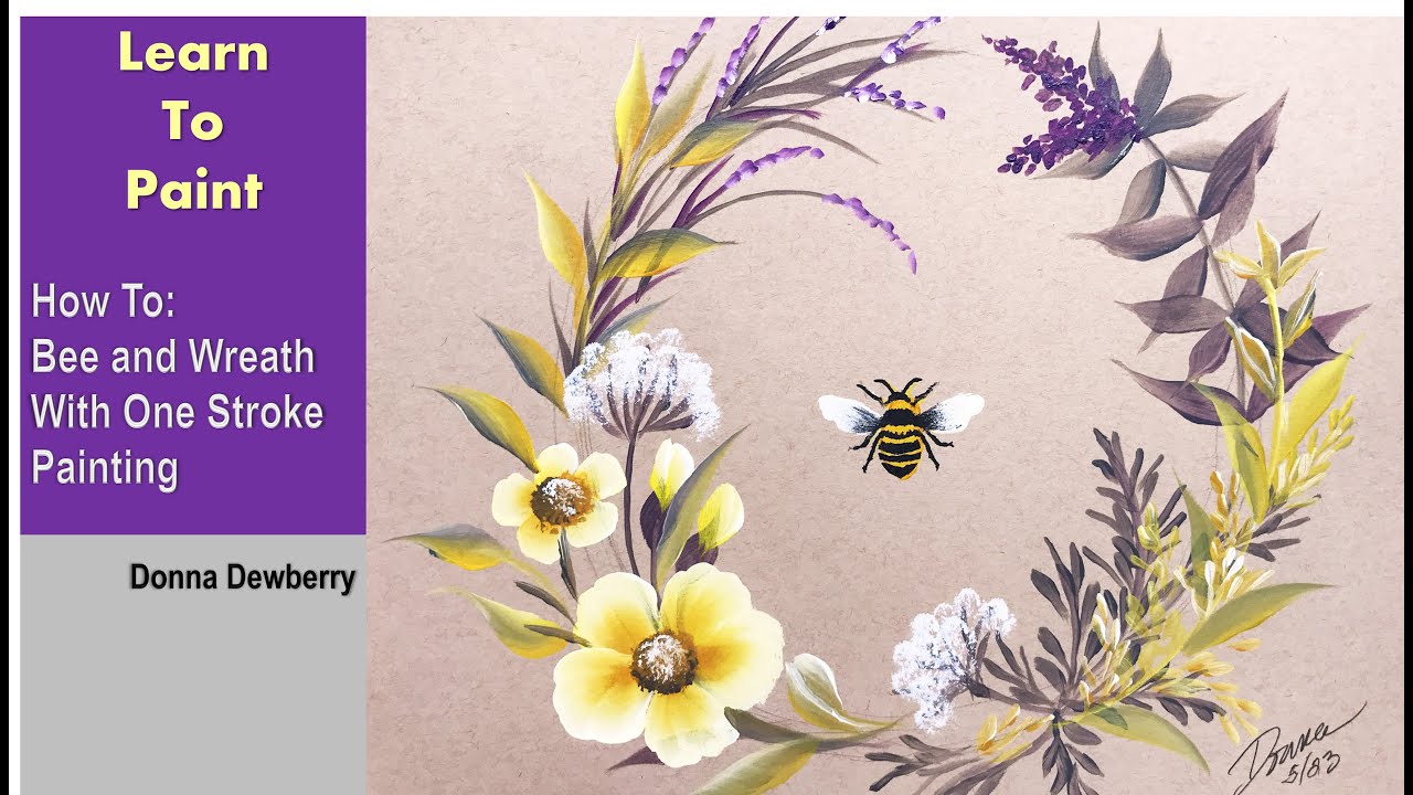 Learn to Paint One Stroke - Relax and Paint With Donna: Bee and Wreath ...