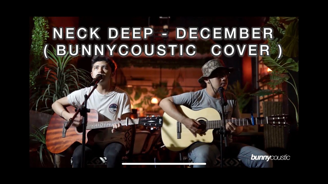 December - Neck Deep ( Bunnycoustic Cover ) - YouTube