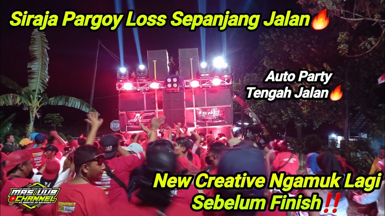 INI DIA SIRAJA PARGOY LOS SEPANJANG JALAN🔥NEW CREATIVE NGAMUK SEBELUM FINISH KARNAVAL GARAHAN ...