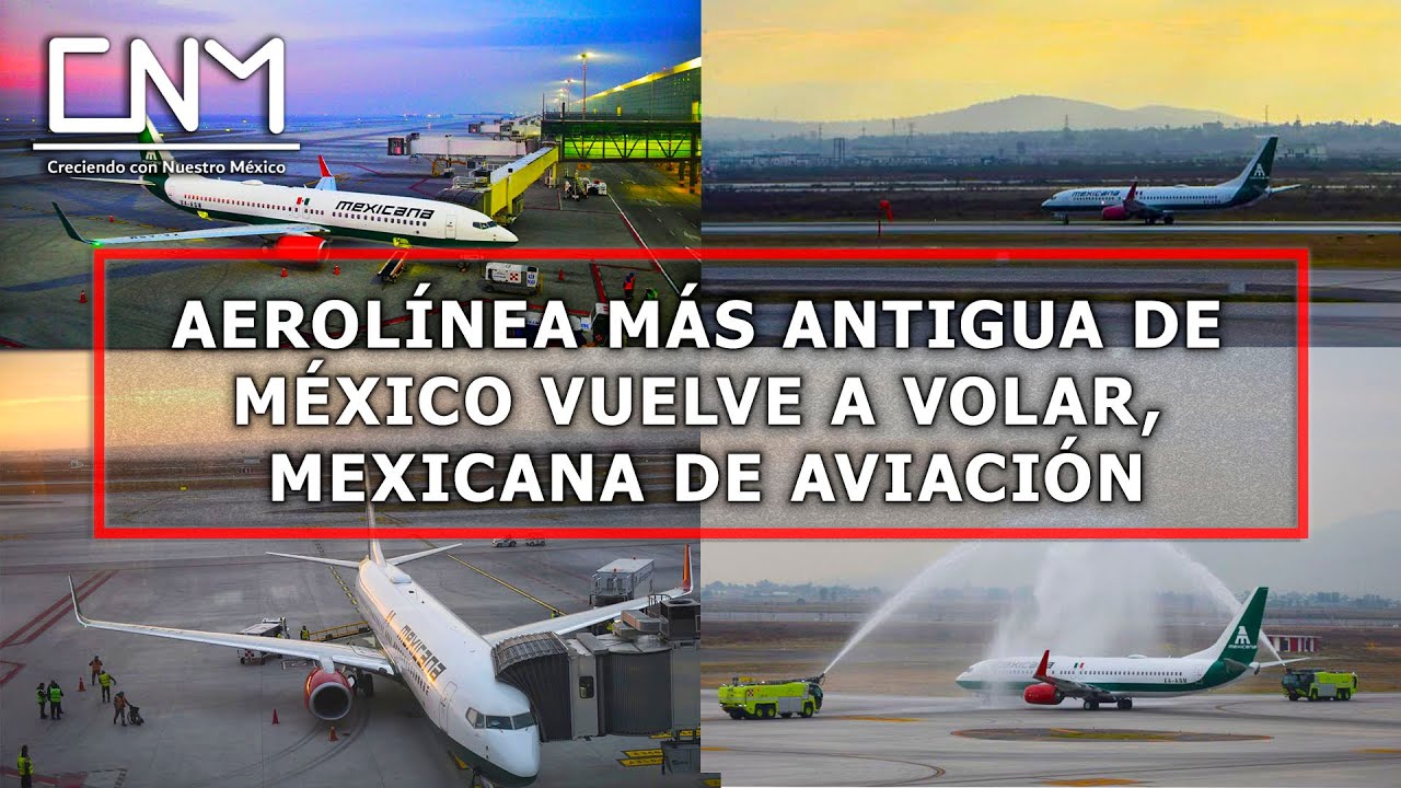 Mexicana de Aviación vuelve a volar después de más de 10 años con 14 ...
