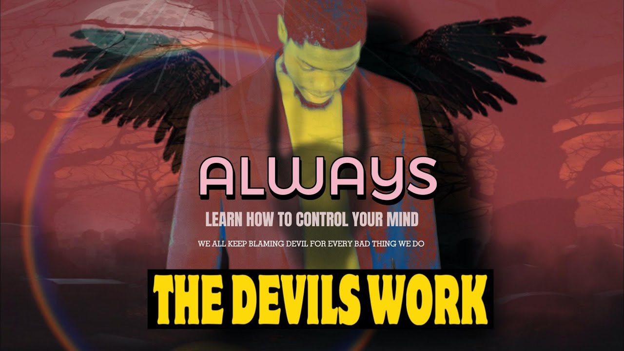 THE DEVILS WORK @Yongtelevison - YouTube