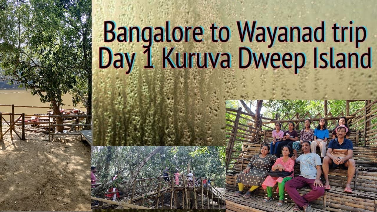 Bangalore to Wayanad trip/Day 1 Kuruva Dweep Island - YouTube