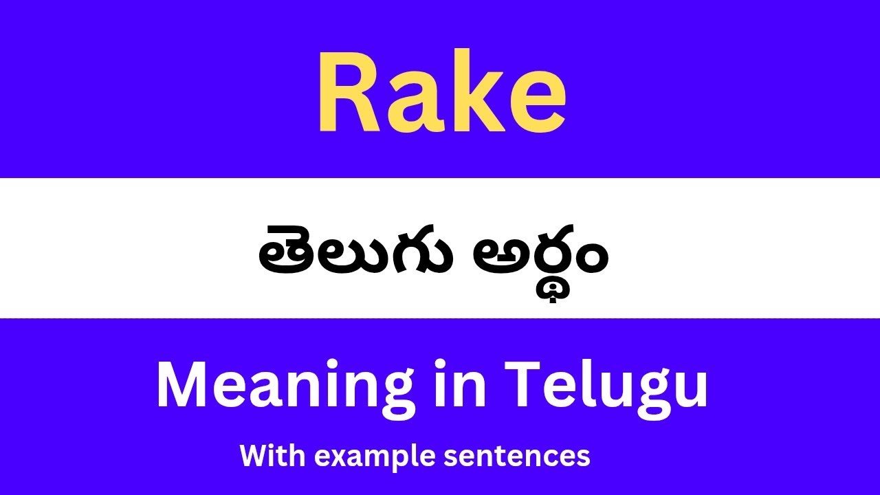 Rake meaning in telugu with examples | Rake తెలుగు లో అర్థం @Meaning in ...