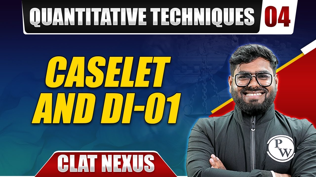 Quantitative Techniques 04 | Caselet & DI-01 | CLAT Preparation - YouTube