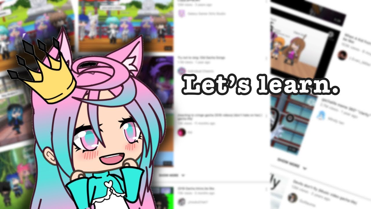 🎋 Let's learn from 2018 Gacha. | Gacha rant/ commentary | Macha tea ...