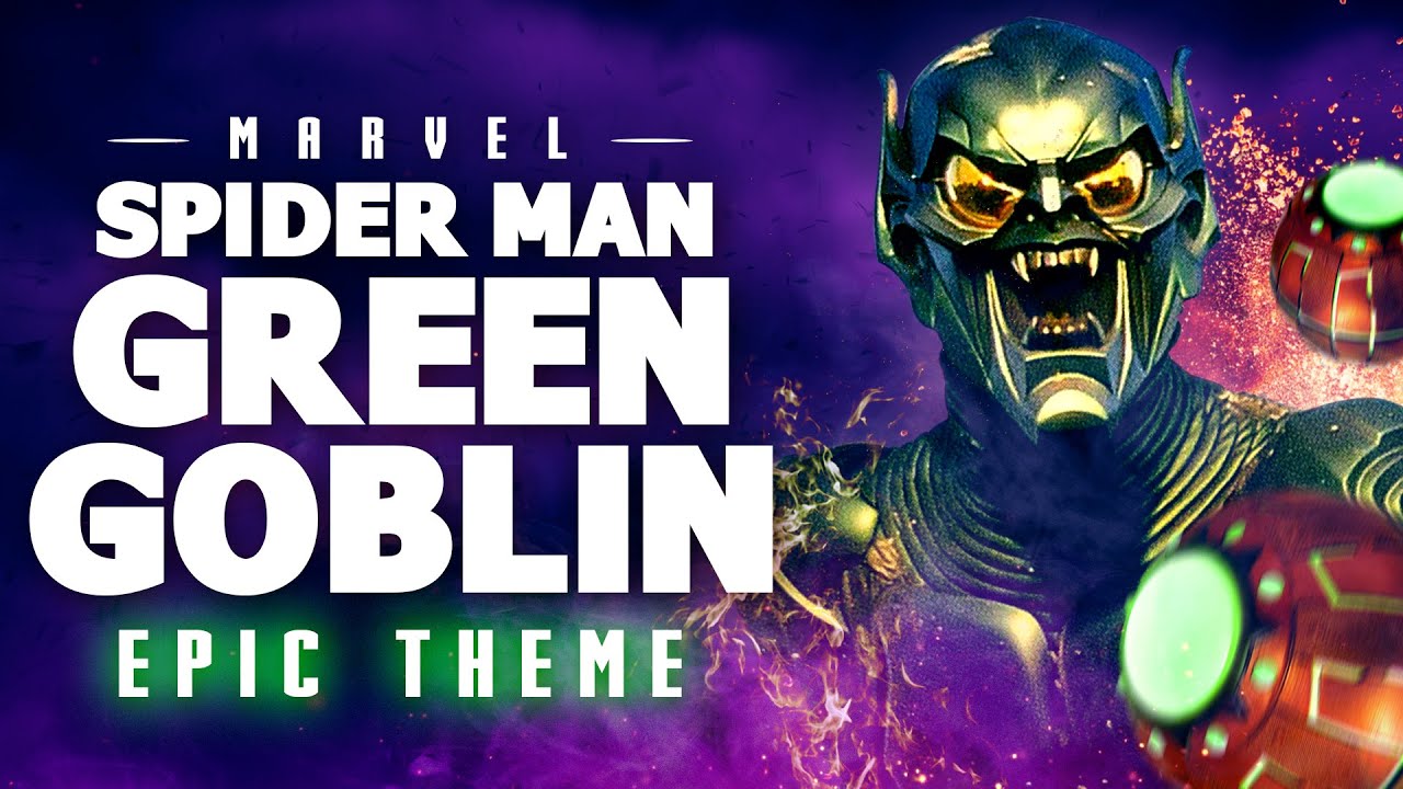 Green Goblin Theme | EPIC VERSION (OG Spider-Man x Amazing Spider-Man 2 ...