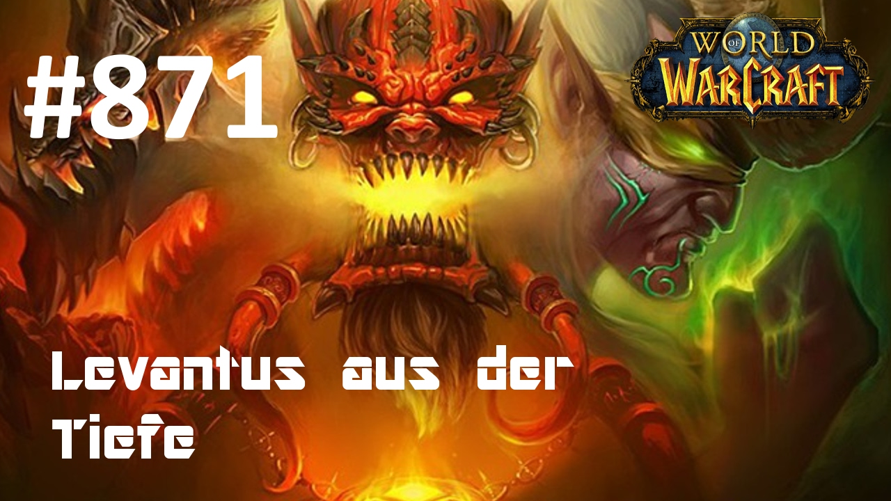 Let's Play World of Warcraft (Magier) #871 - Levantus aus der Tiefe ...
