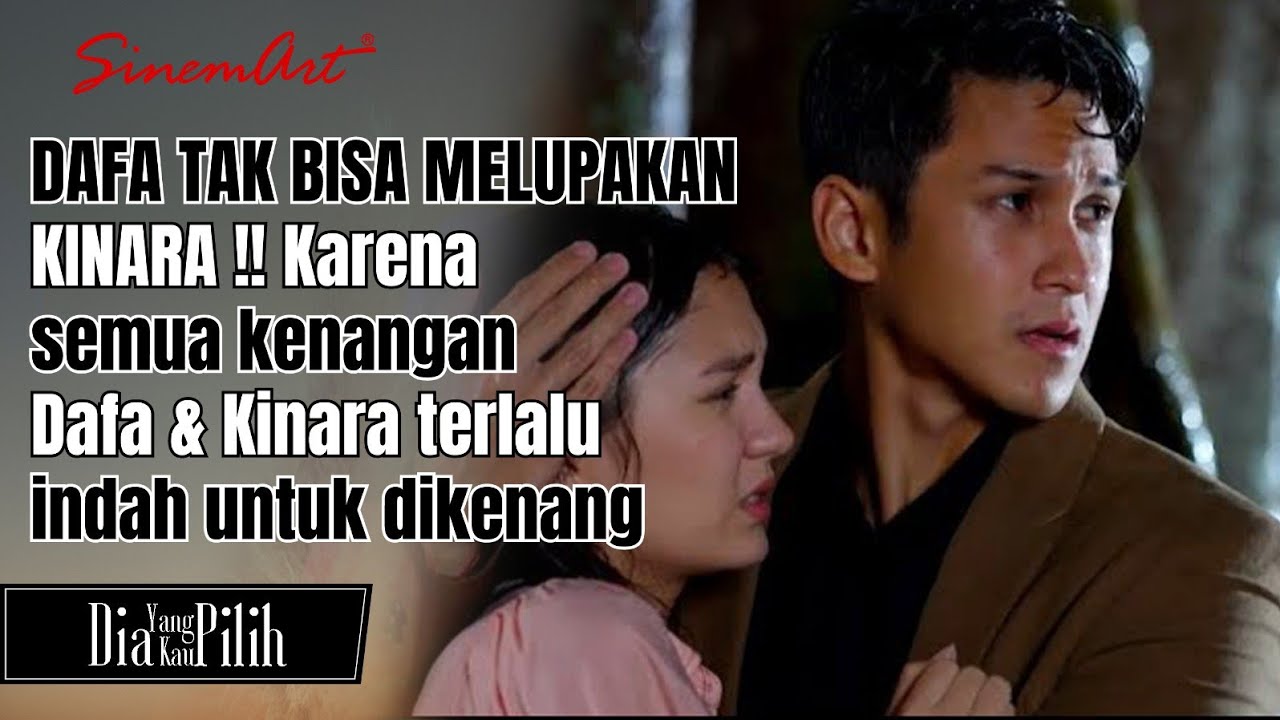 DAFA TAK BISA MELUPAKAN KINARA !! Karena semua kenangan Dafa & Kinara terlalu indah untuk ...