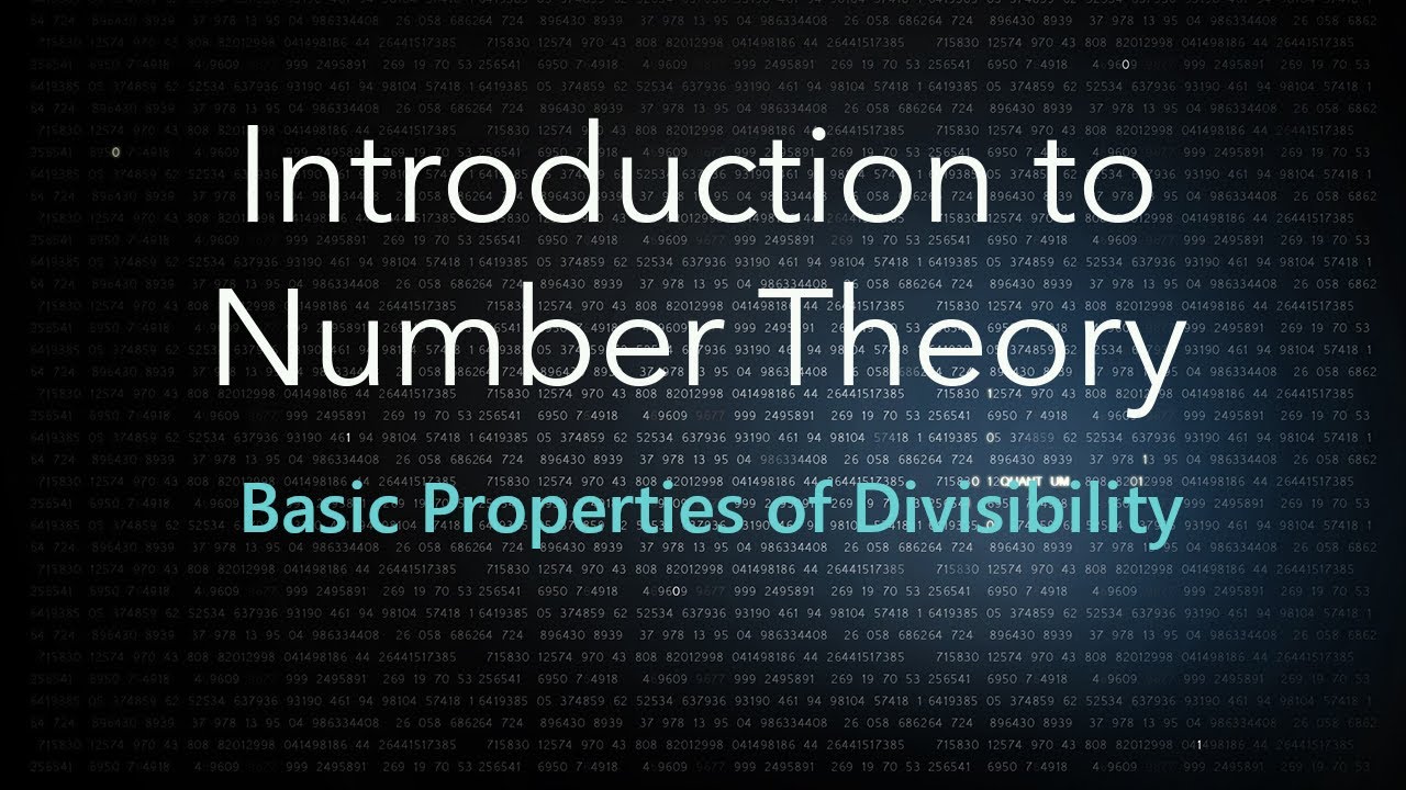 Elementary Number Theory Basic Properties Of Divisibility YouTube Elementary Number Theory Basic Properties Of Divisibility YouTube