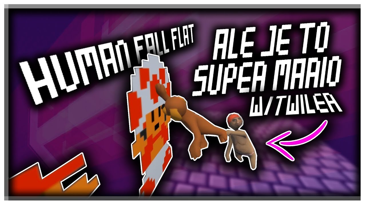 Human Fall Flat Ale je to Super Mario - YouTube