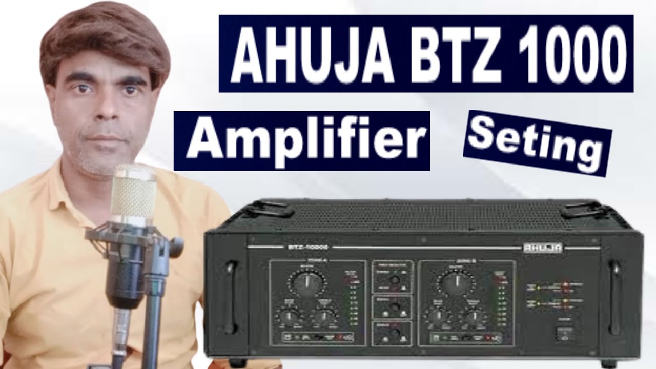 AHUJA BTZ 1000 AMPLIFIER FULL SETING KHABIR STAR - YouTube