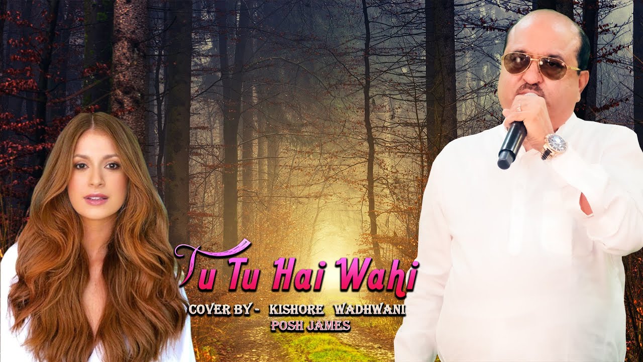 Tu Tu Hai Wahi | तु तु है वही | With Posh James | Full Song HD - YouTube
