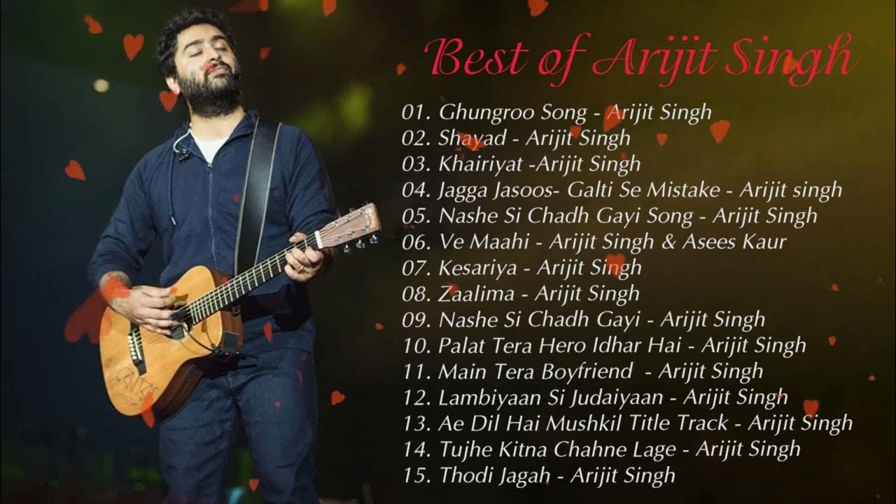 Arijit Singh Best of Best Collection Non Stop Audio Songs Jukebox - YouTube