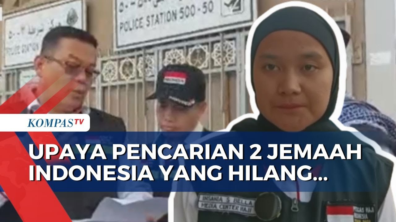 Pencarian Hari ke-10, PPIH Susuri Semua Lokasi, Cari 2 Jemaah Indonesia yang Hilang - YouTube