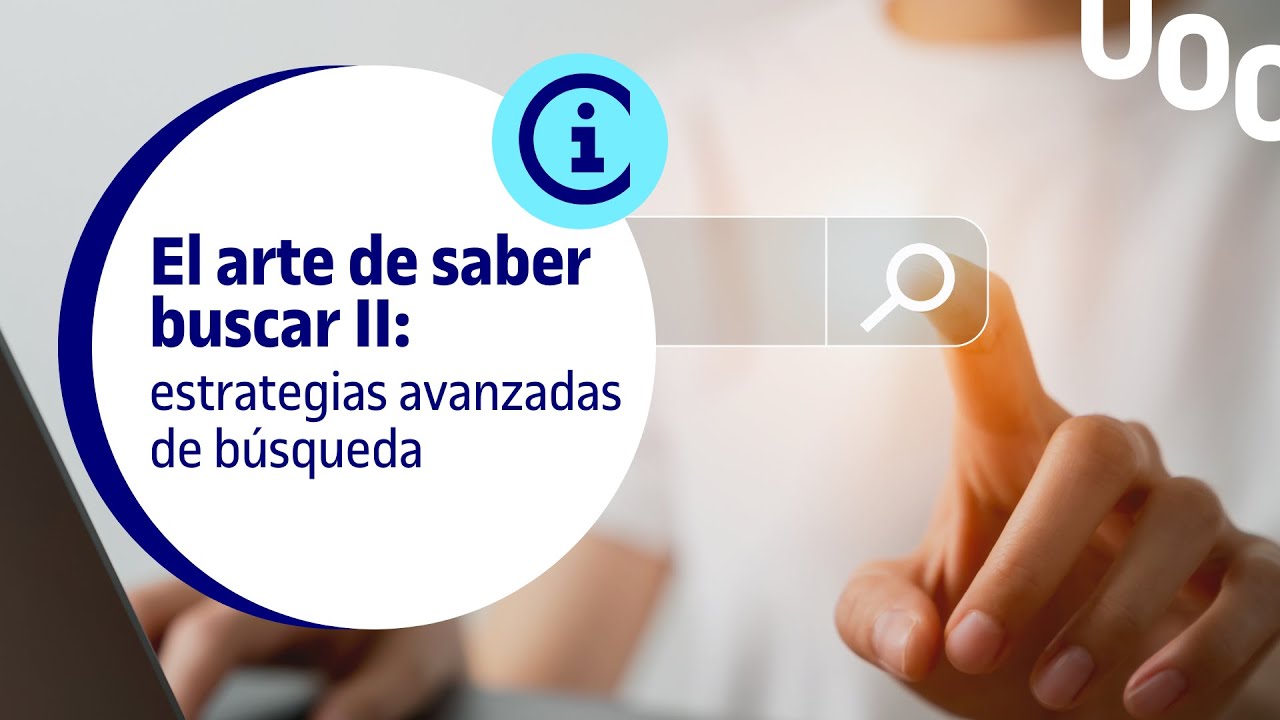El arte de saber buscar II: estrategias avanzadas de búsqueda - YouTube