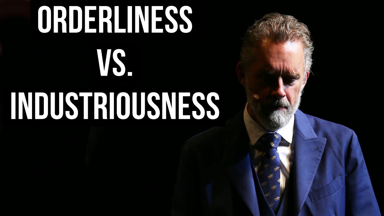 Orderliness Vs. Industriousness | Jordan Peterson - YouTube