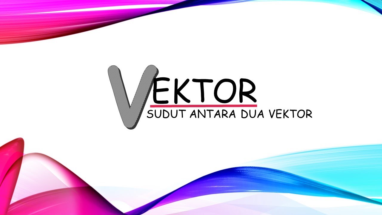 Cara Menentukan Nilai Sudut Diantara Dua Vektor - YouTube