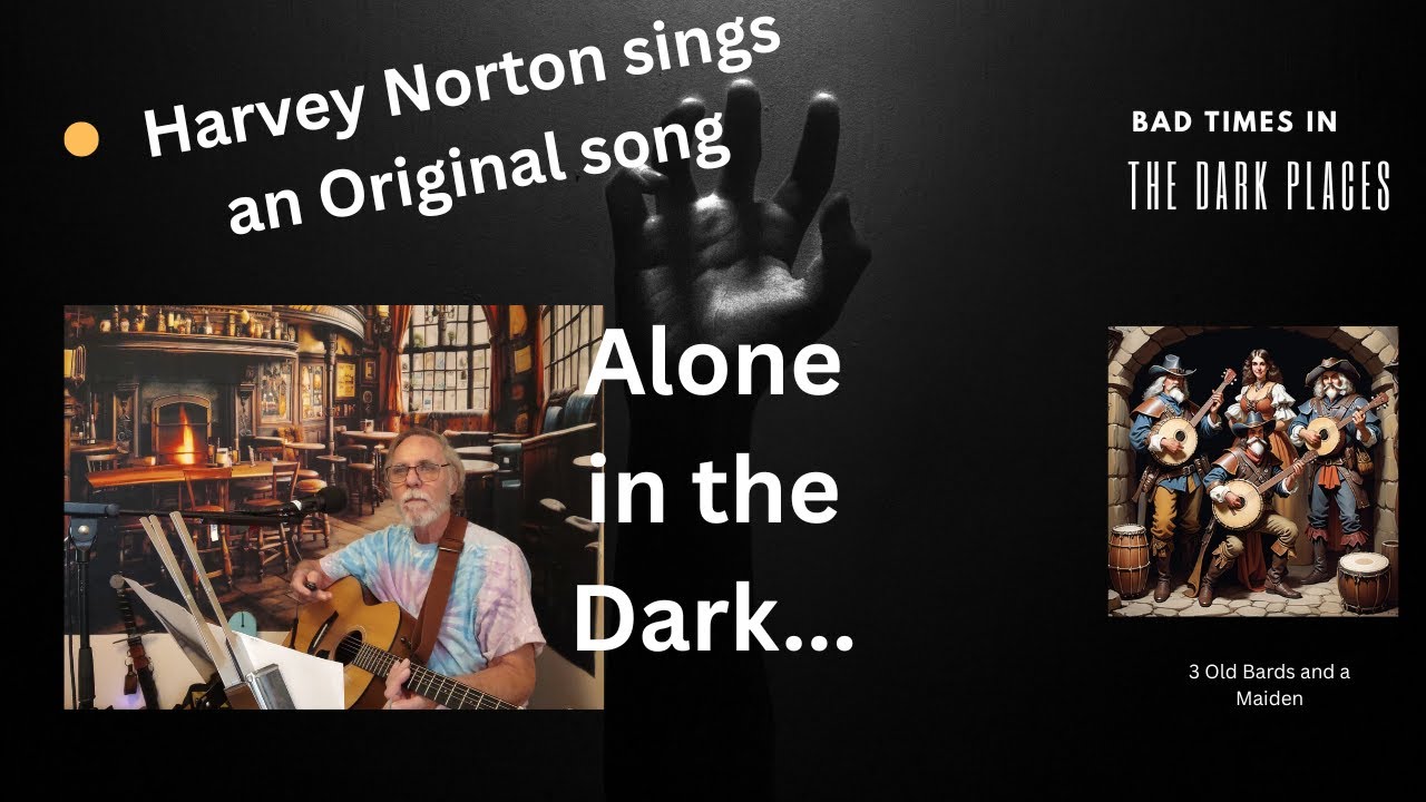 Alone in the Dark, an Original song by Harvey Norton - YouTube