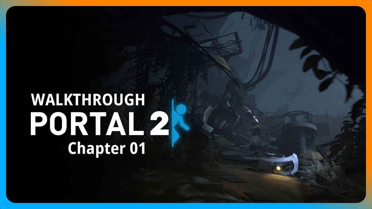 Portal 2 Full Walkthrough - No Commentary - Chapter 01 - YouTube