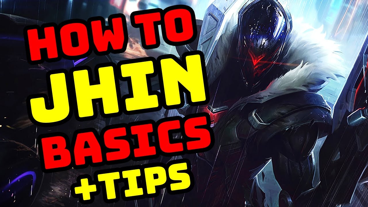 How to JHIN - Basics Guide - YouTube