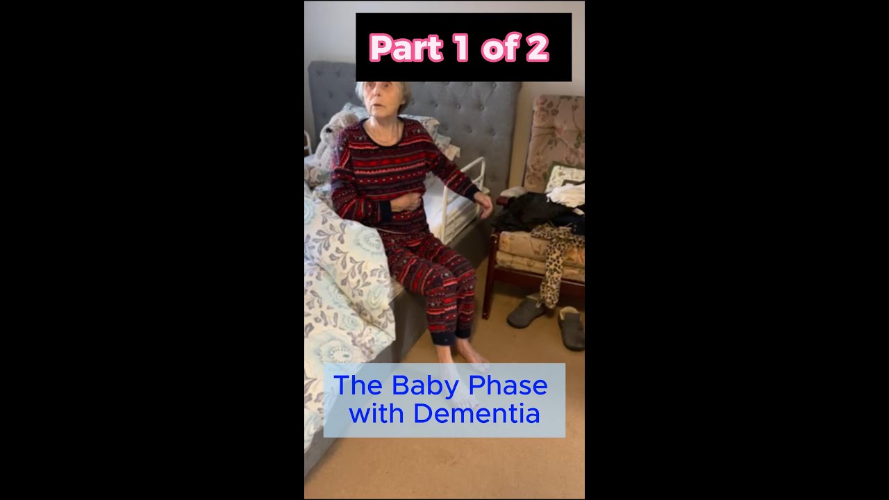 The Baby Phase with dementia. - YouTube