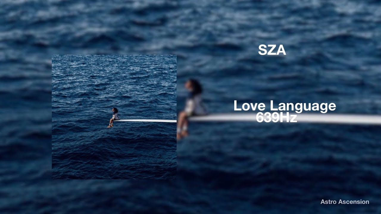 SZA - Love Language [639Hz Heal Interpersonal Relationships] - YouTube ...