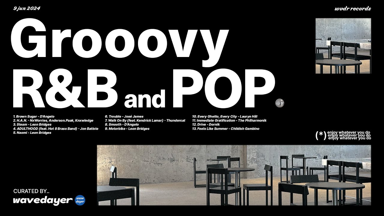 [*Playlist*] 사장님 이거 그루비하다는데... 틀어주실 수 있나요? | Groovy R&B Pop Playlist ...