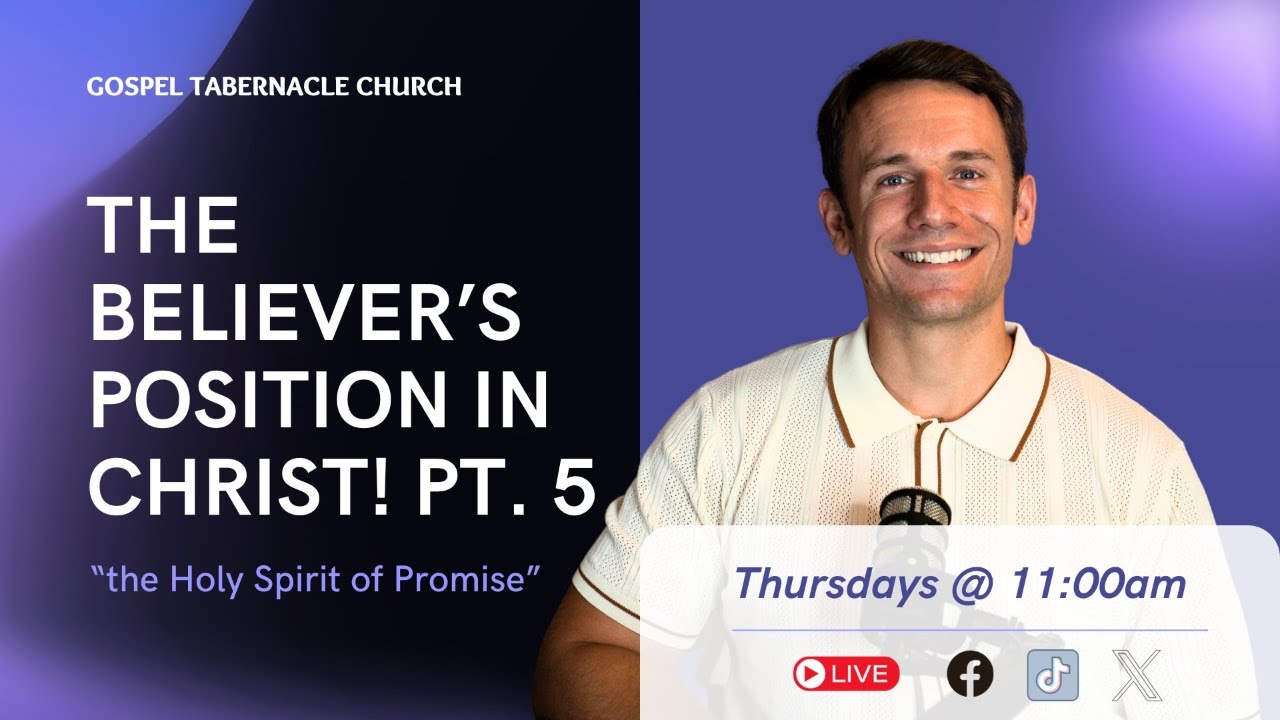 The Believer's Position in Christ Pt. 5 - the Holy Spirit of Promise ...