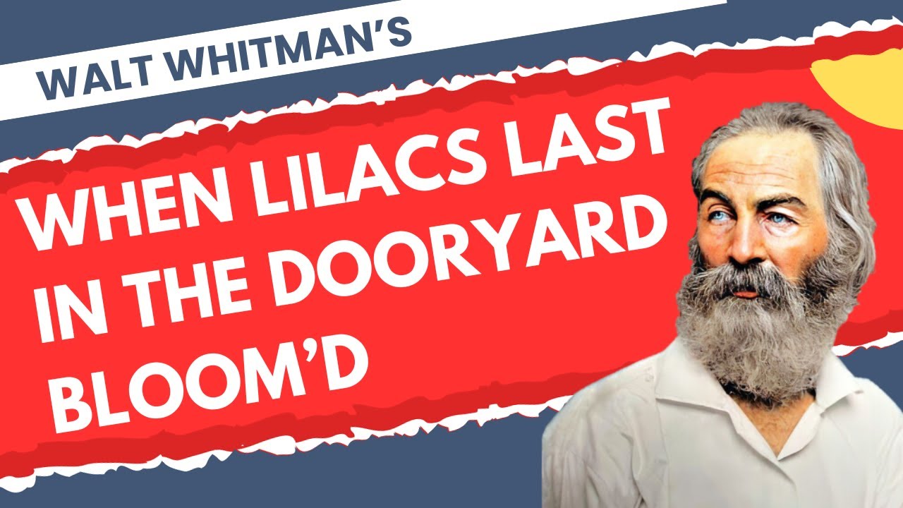 When Lilacs Last in the Dooryard Bloom’d By Walt Whitman - YouTube