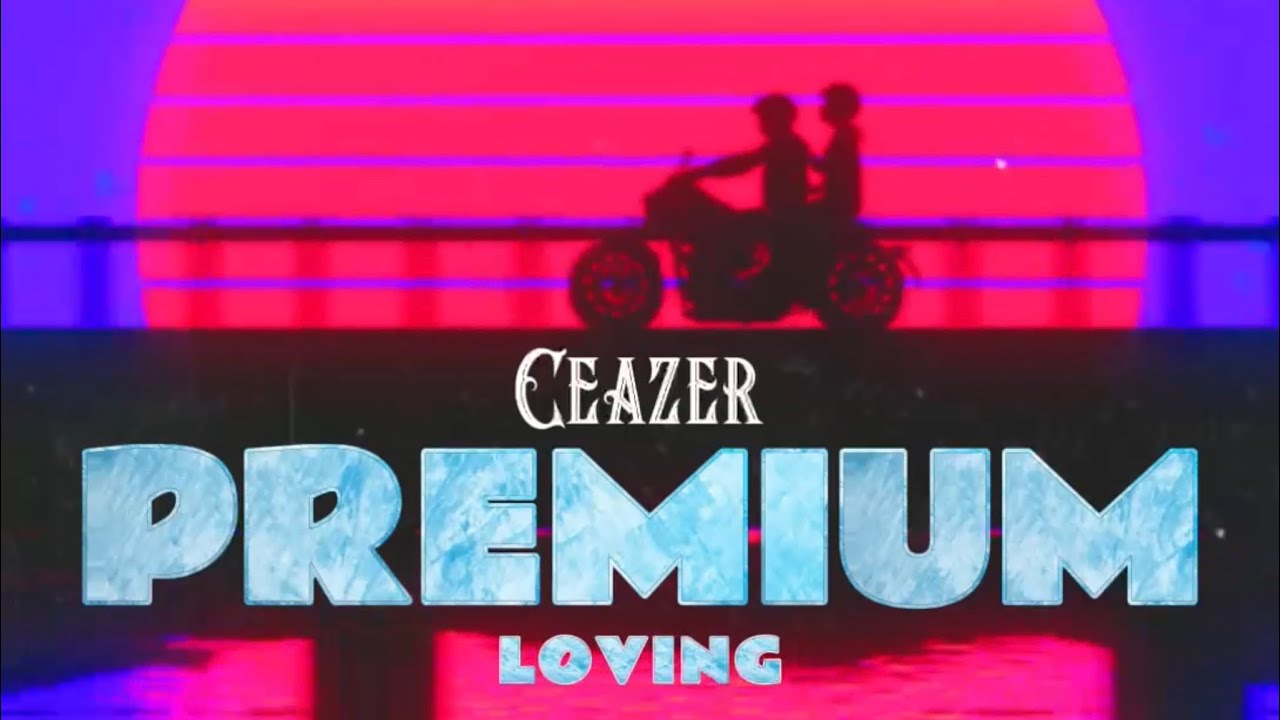 Ceazer - Premium Loving (Official Lyric Video) - YouTube