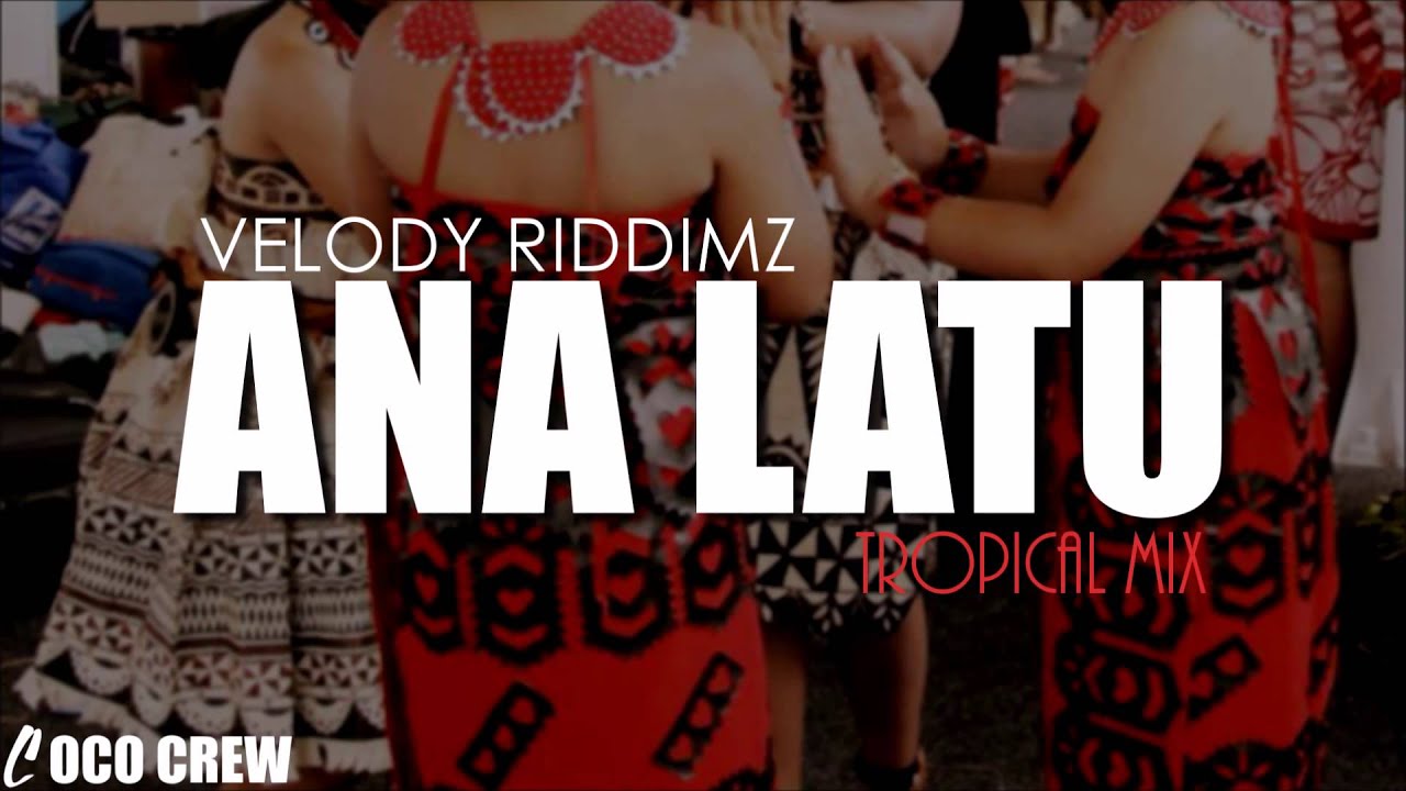 Ana Latu (Tropical Mix) - YouTube