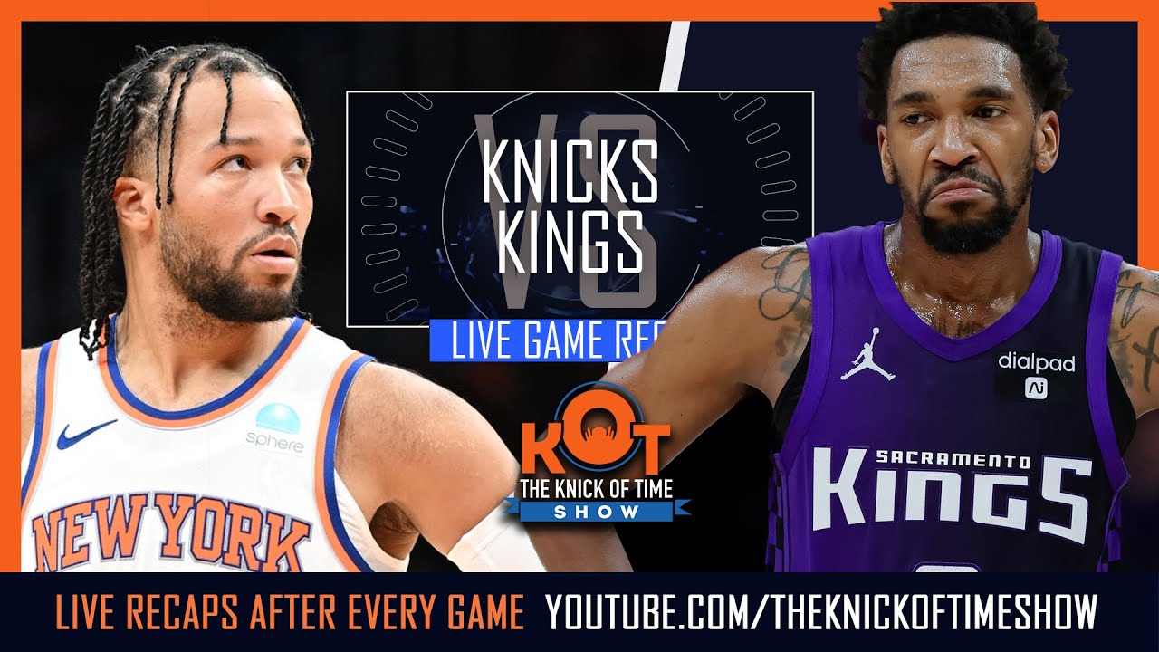 Knicks Dominate Kings! 143-120 Blowout Victory 🔥|Knicks Vs Kings Live ...