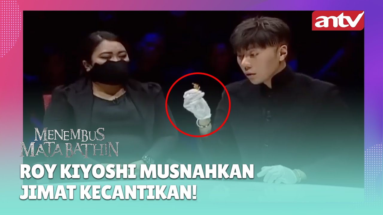 Roy Kiyoshi Musnahkan Jimat Kecantikan! | Best Cut Menembus Mata Batin ANTV | Eps 30 (10/10 ...