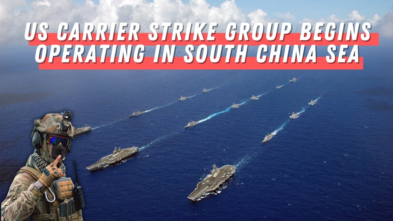 US carrier strike group begins operating in South China Sea - YouTube
