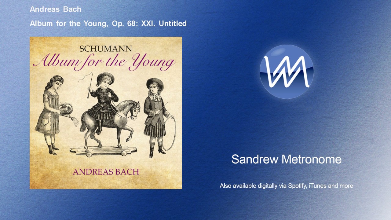 Andreas Bach - Album for the Young, Op. 68: XXI. Untitled - YouTube Music