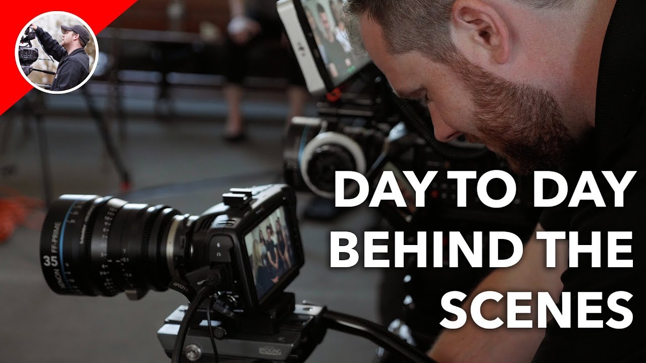 Day to Day as a Cinematographer - On Set Behind the Scenes, Cameras ...