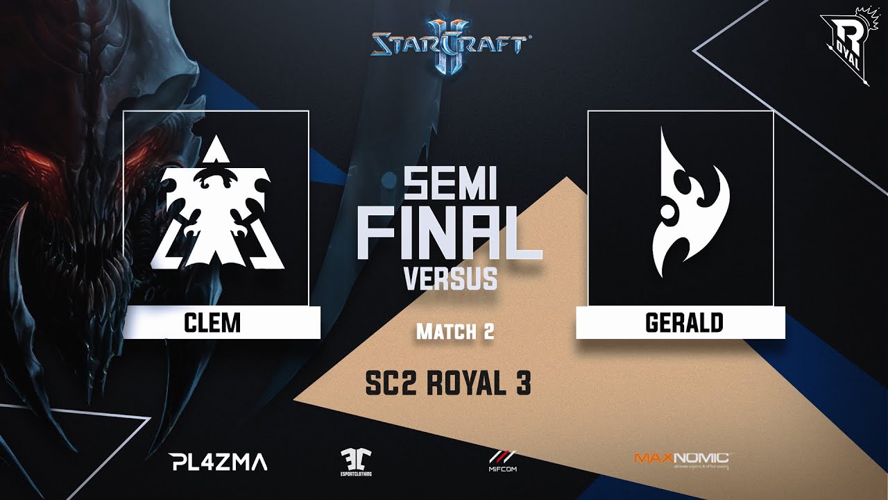 Clem vs Gerald TvP // Semi-Finals // SC2 ROYAL 3 // Match 2 - YouTube