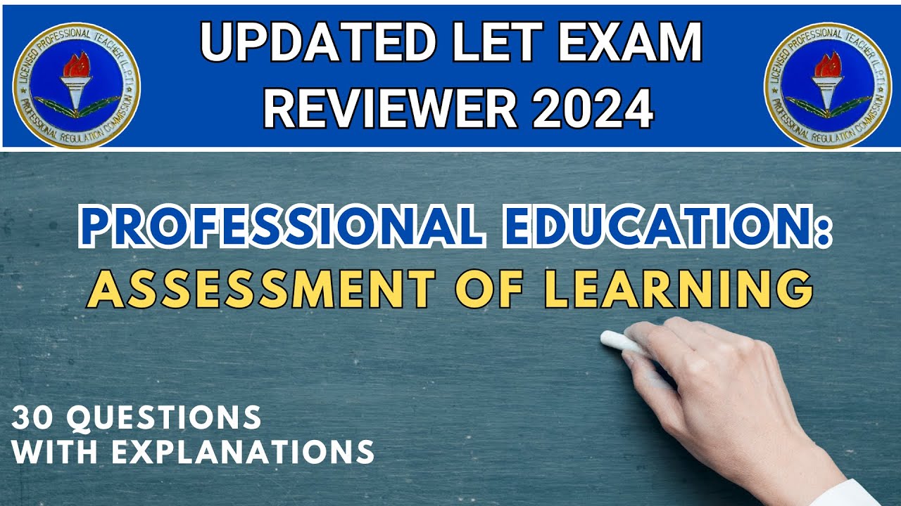 LET NEW CURRICULUM 2024 | PROFESSIONAL EDUCATION: ASSESSMENT OF ...