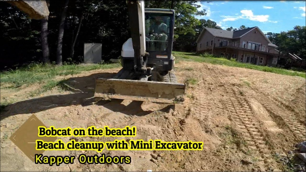 Cleaning up Beach sand with Bobcat Mini Excavator. 07-19-18 - YouTube