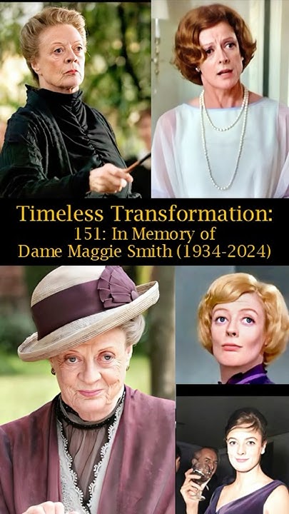 Timeless Transformation: 151: In Memory of Dame Maggie Smith (1934-2024) - YouTube