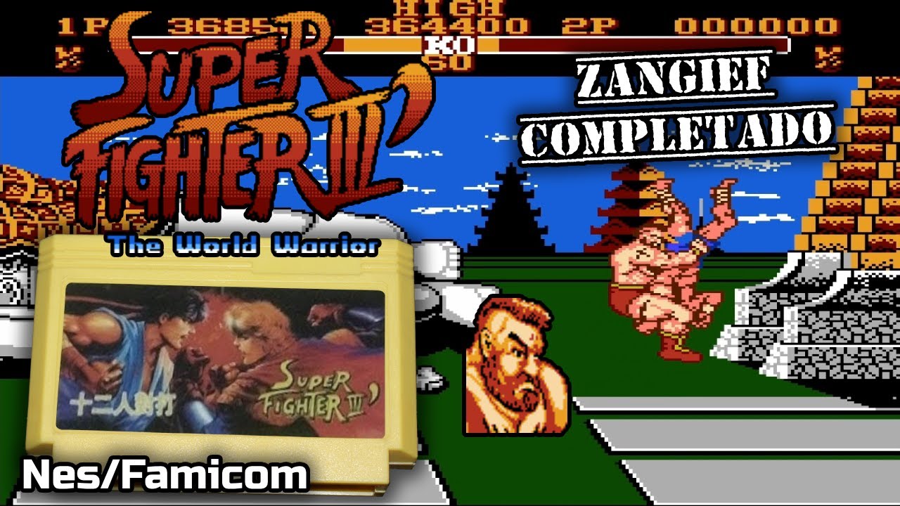 Super Fighter III (Zangief Completado) Nes - Famicom - YouTube