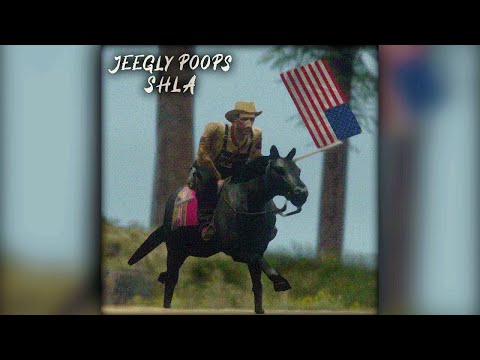 JEEGLY POOPS - SHLA