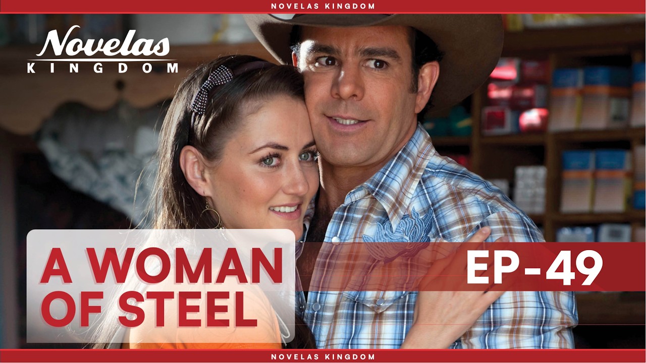 A Woman Of Steel | Episode - 49 | (English Dubbed) Mexican Novela ...