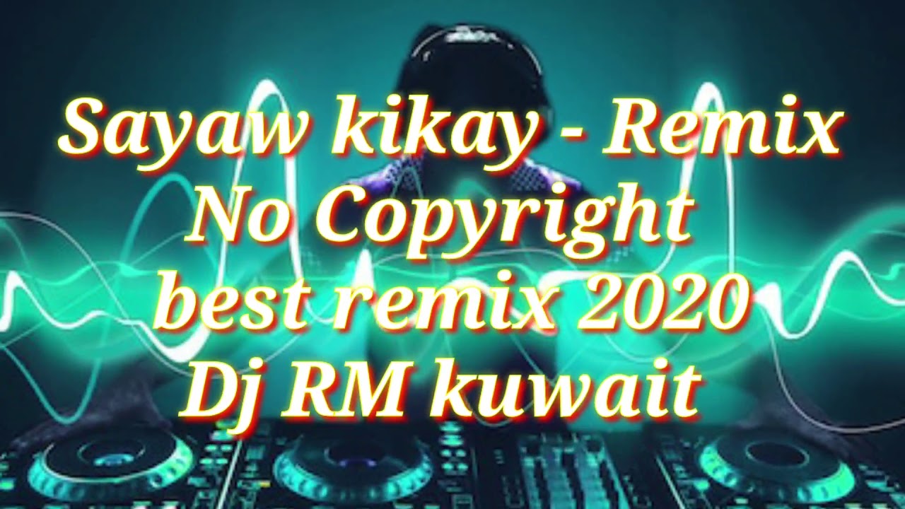 Sayaw KIKAY - remix (No Copyright) free use for live streaming - YouTube